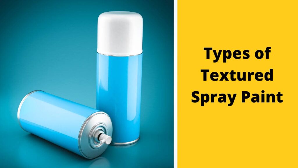 ¿Qué es la pintura en aerosol texturizada? Diferentes tipos y uso ...