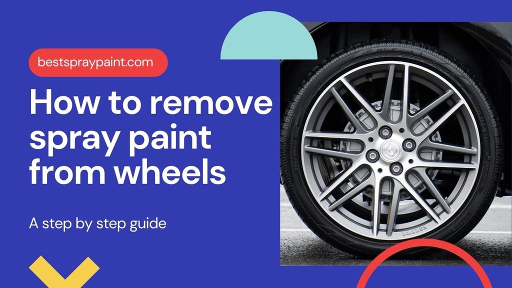 Cómo Quitar La Pintura En Spray De Las Ruedas Del Coche Sin Dañar La
